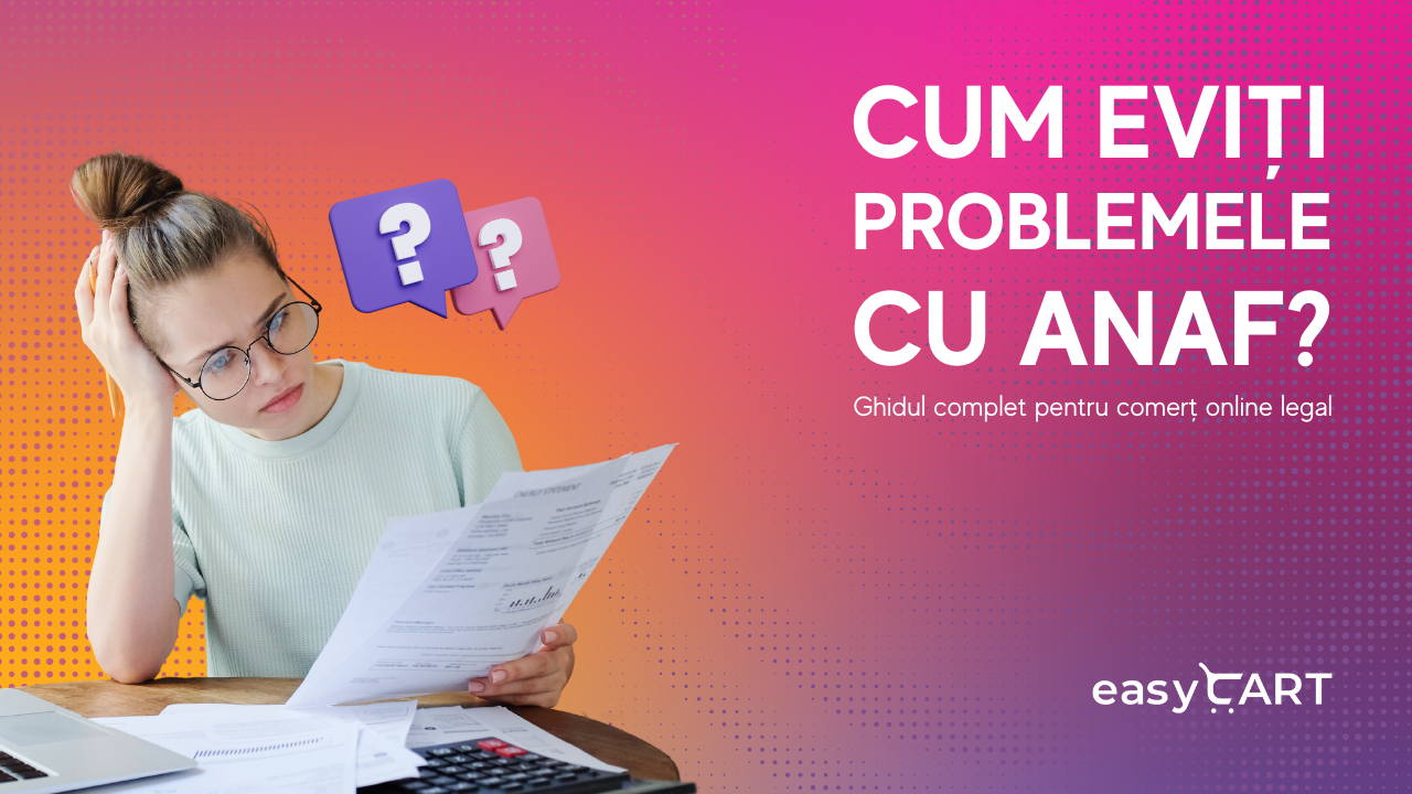 Cum eviți problemele cu ANAF